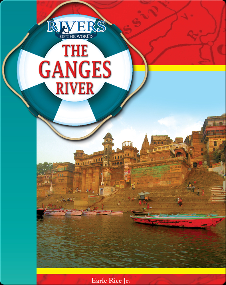 The Ganges River Book by Earle Rice | Epic