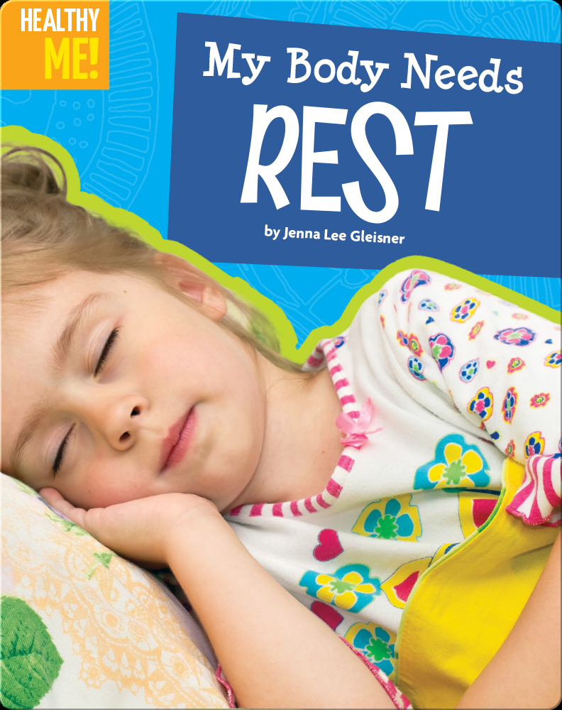 My Body Needs Rest Book by Jenna Lee Gleisner | Epic