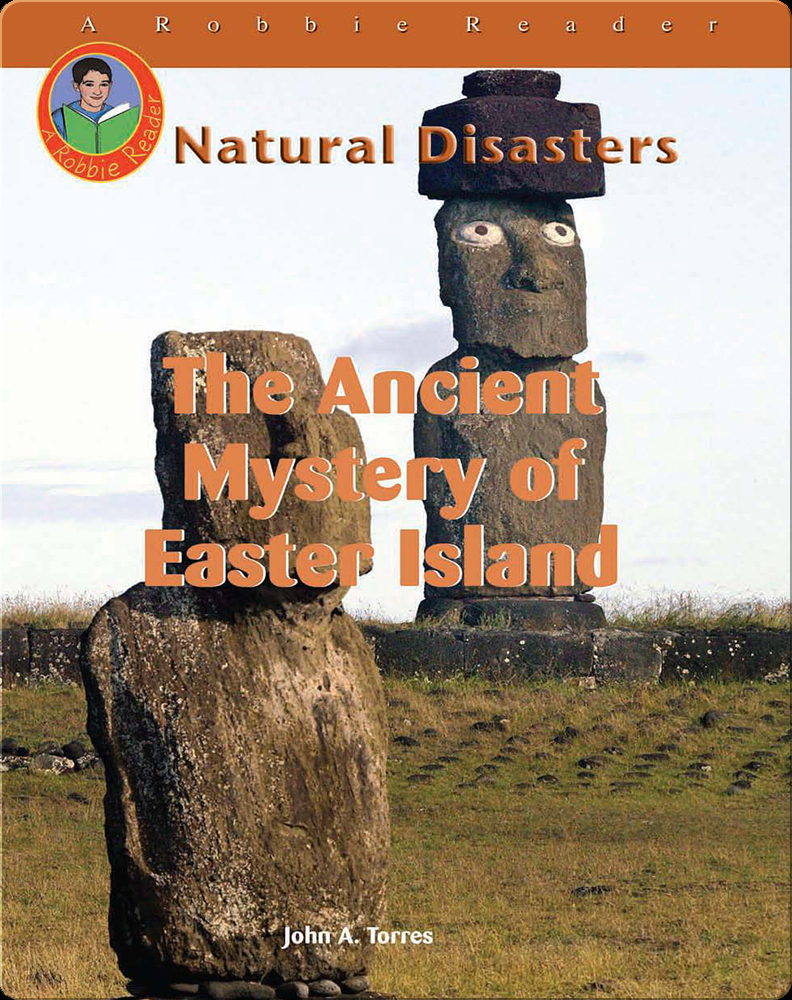 The Ancient Mystery of Easter Island Book by John A. Torres | Epic
