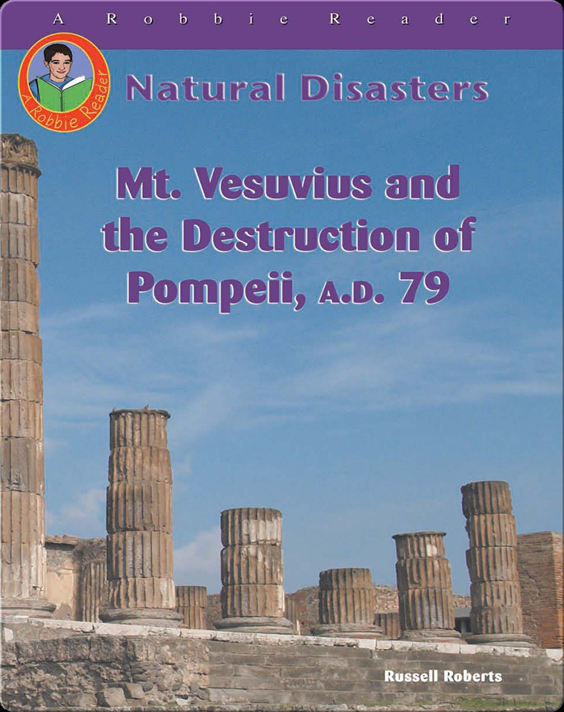 Mt. Vesuvius and the Destruction of Pompeii, A.D. 79 Book by Russell ...