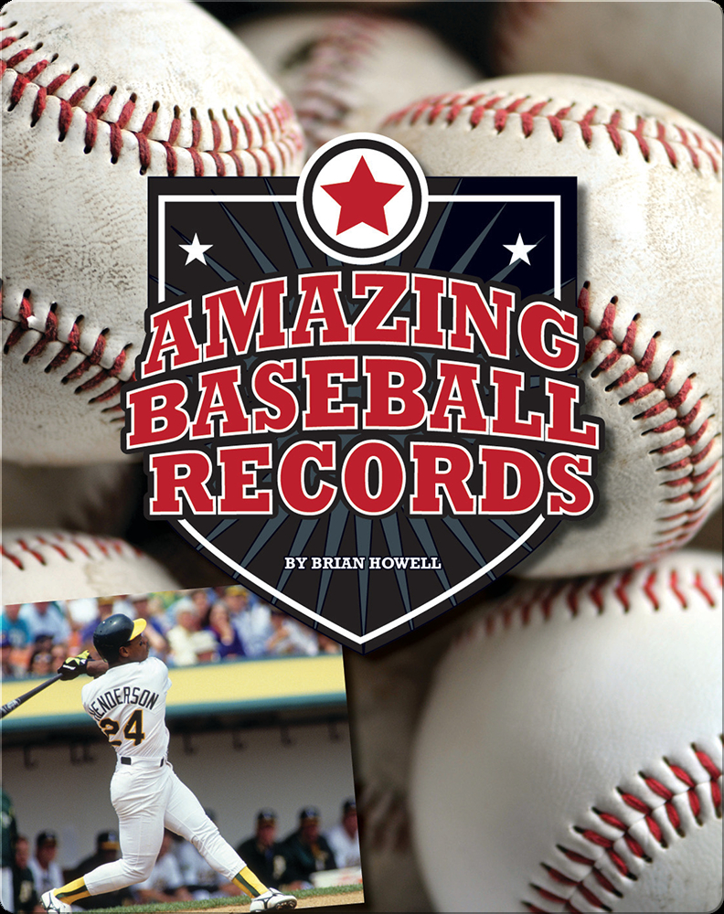 Amazing Baseball Records Book by Brian Howell | Epic