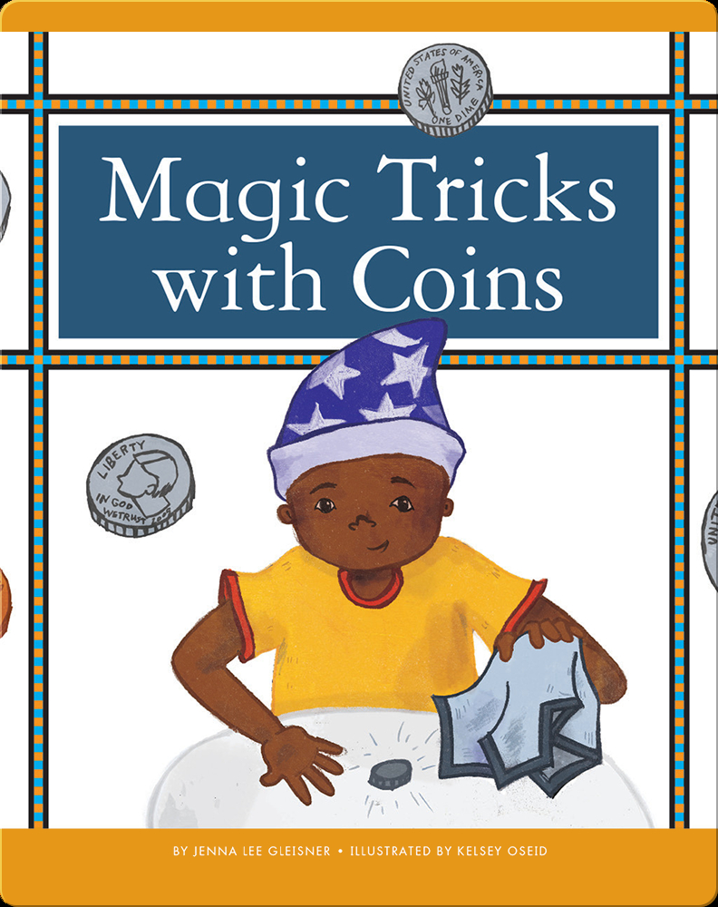 Magic Tricks with Coins Book by Jenna Lee Gleisner | Epic
