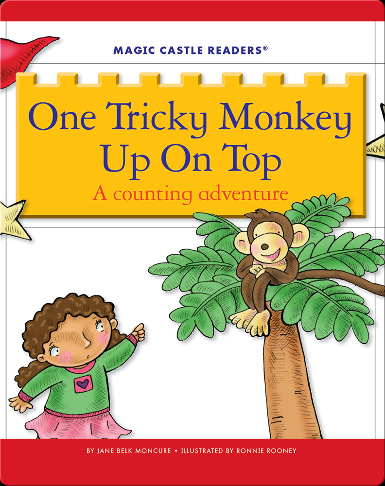 One Tricky Monkey Up On Top: A Counting Adventure Book by Jane Belk ...