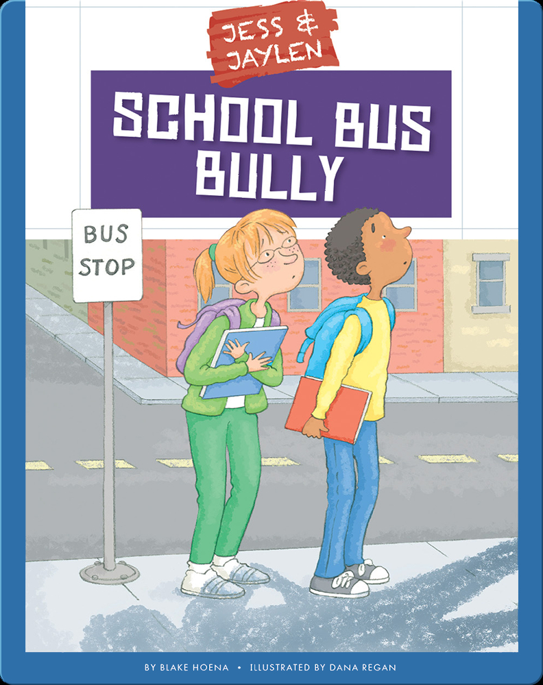 School Bus Bully Book by Blake Hoena | Epic