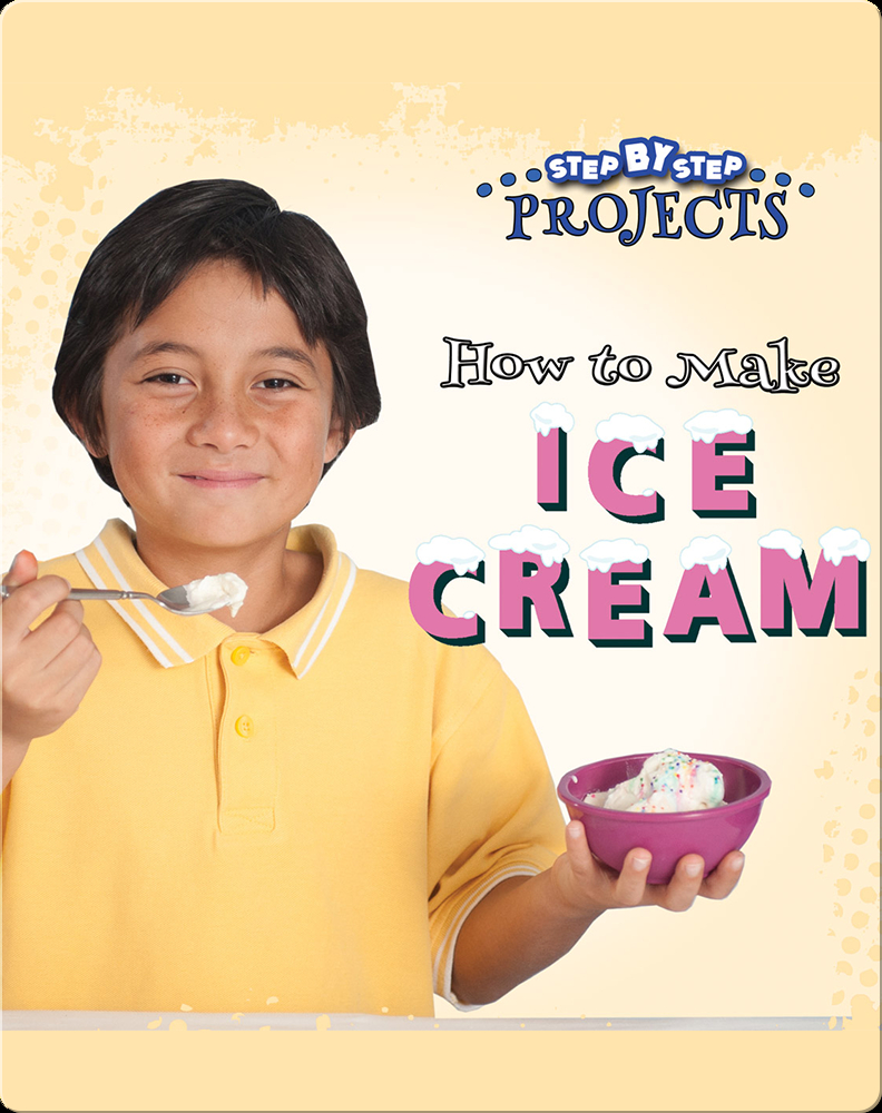 How to Make Ice Cream Book by Tom Greve | Epic