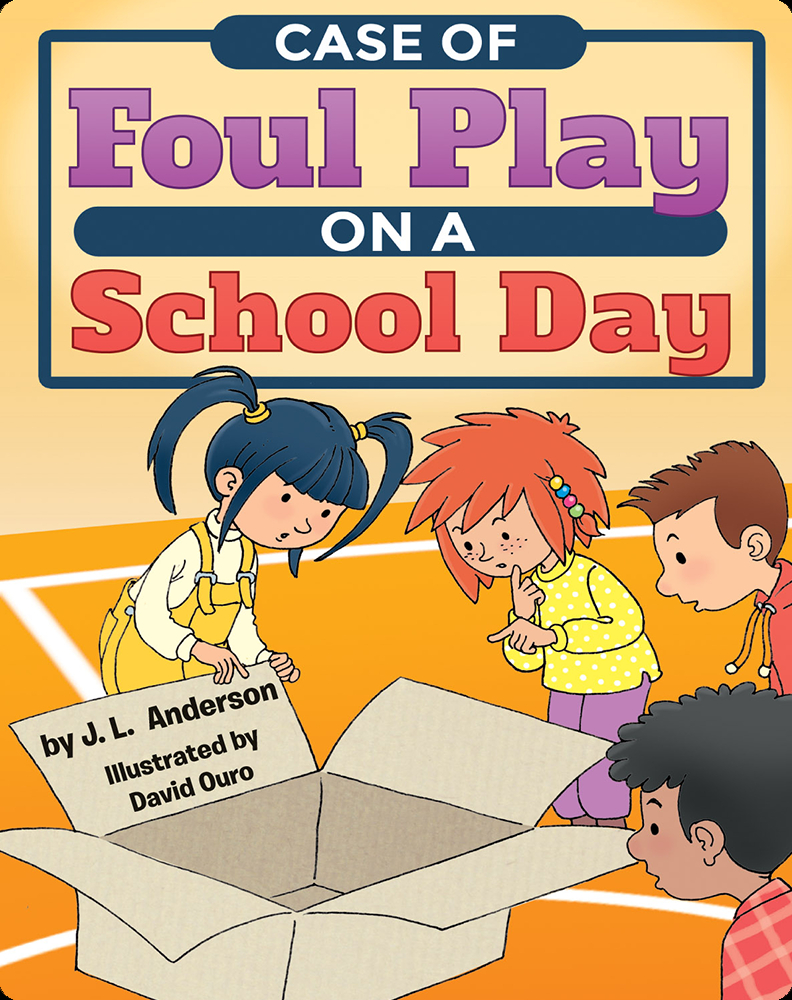 Case of Foul Play on a School Day Book by J.L. Anderson | Epic