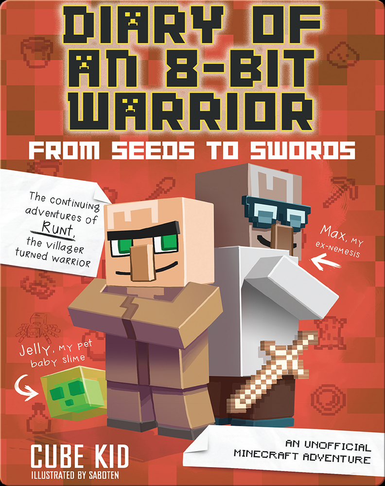 Diary of an 8-Bit Warrior: From Seeds to Swords Book by Cube Kid | Epic