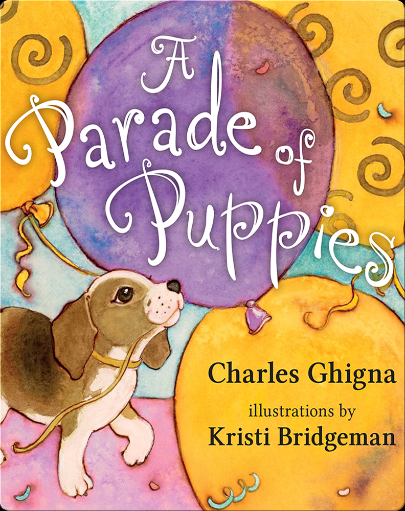 A Parade of Puppies Book by Charles Ghigna | Epic