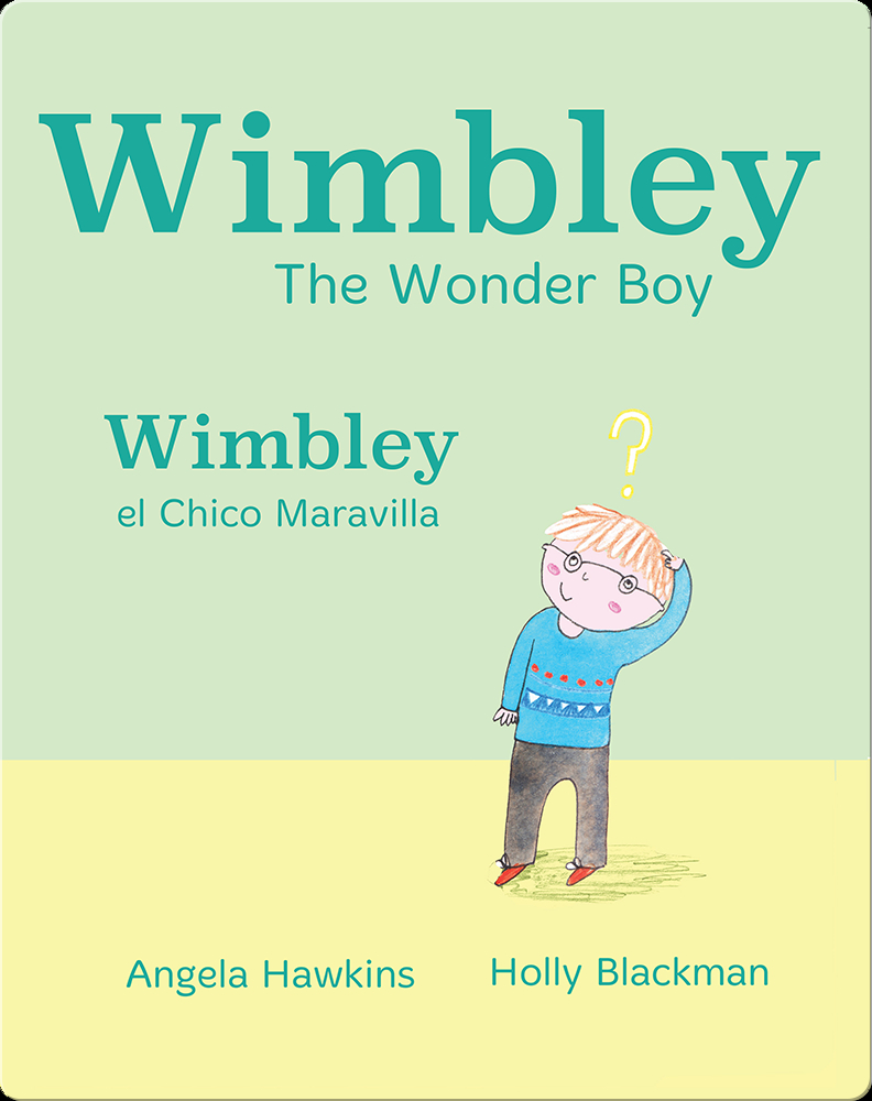 Wimbley el Chico Maravilla/ Wimbley the Wonder Boy Book by Angela ...