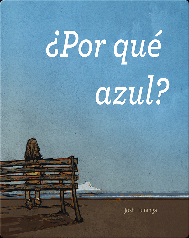 Por qué azul Book by Josh Tuininga | Epic