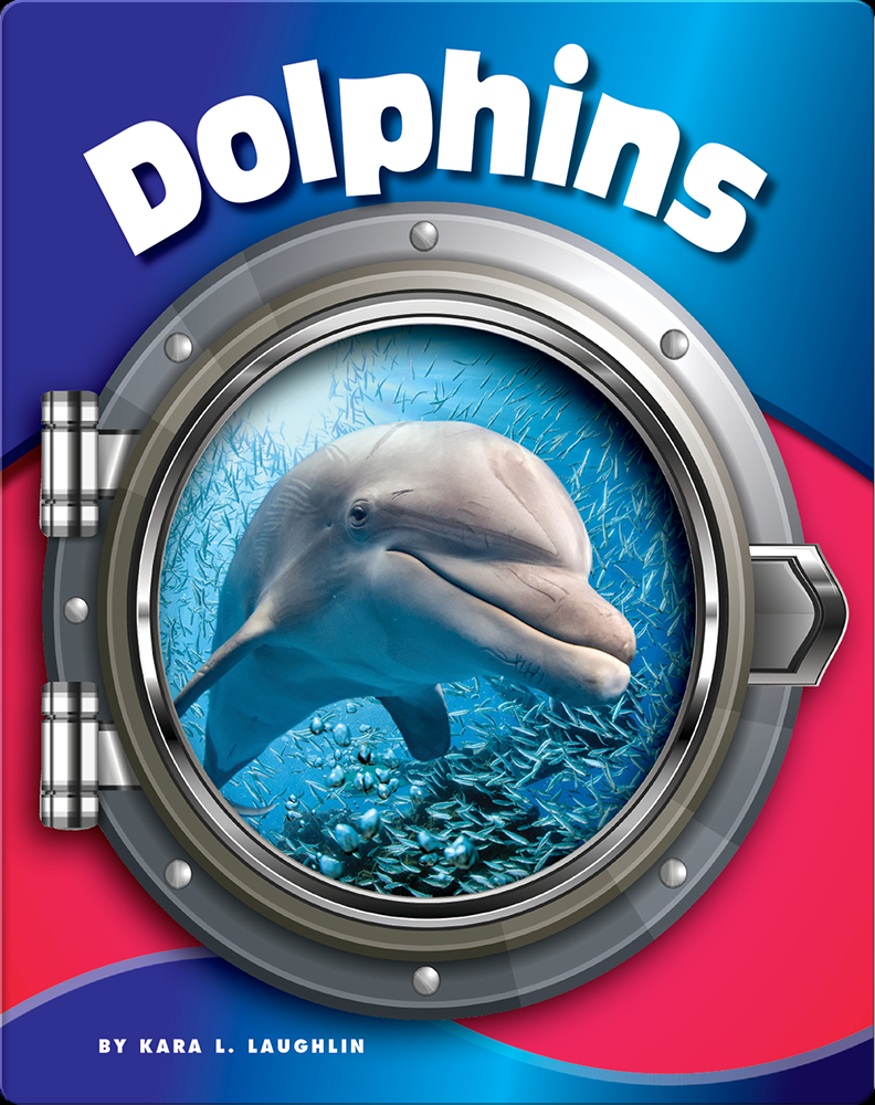 Dolphins Book by Kara L. Laughlin | Epic
