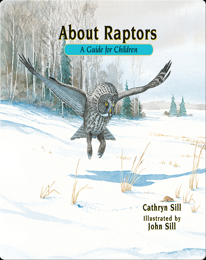 About Raptors Book by Cathryn Sill | Epic