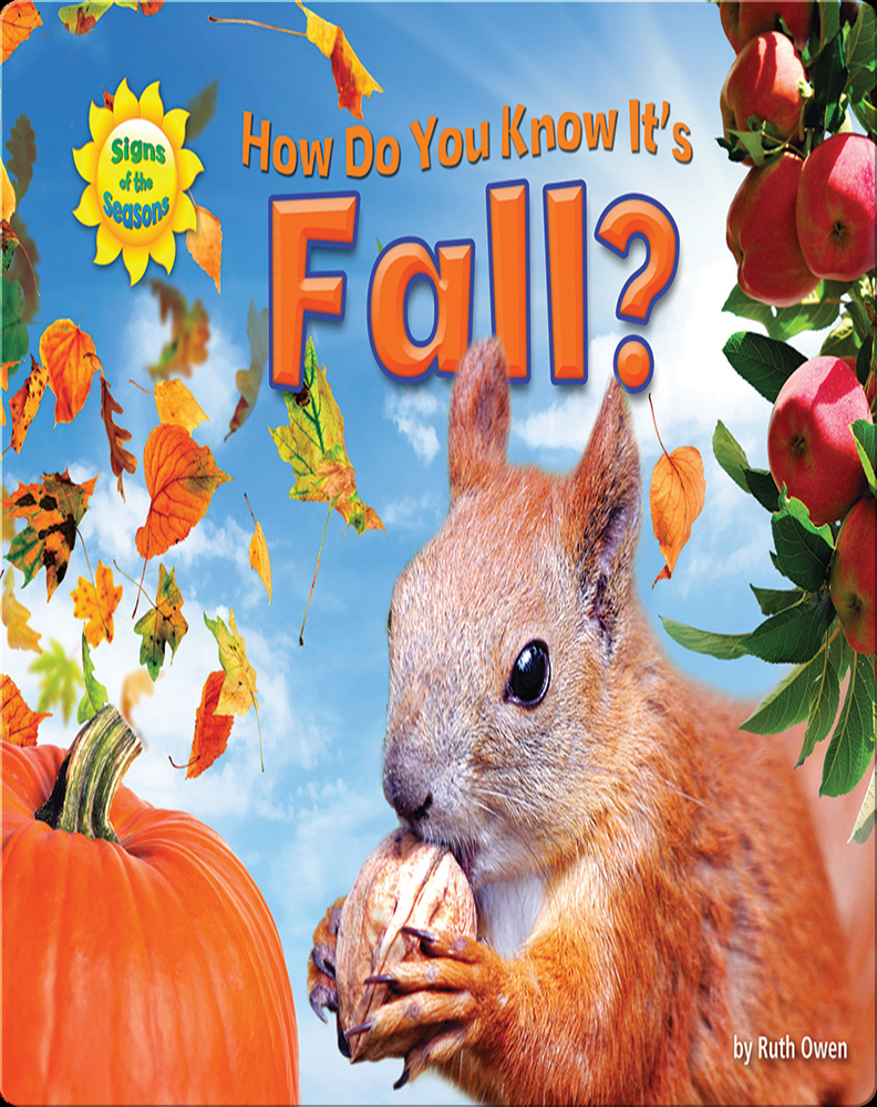 How Do You Know It’s Fall? Book by Ruth Owen | Epic