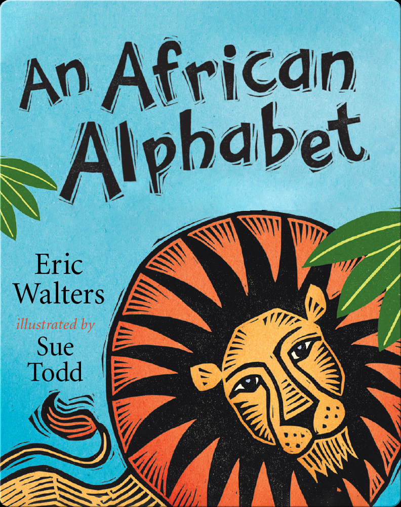 An African Alphabet Book by Eric Walters | Epic