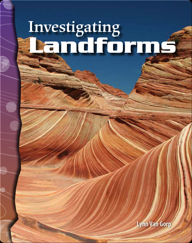 Investigating Landforms Book by Lynn Van Gorp | Epic