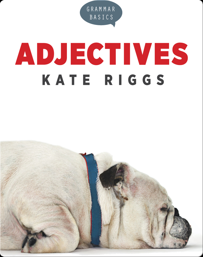 Adjectives Book by Kate Riggs | Epic