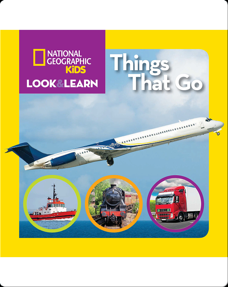National Geographic Kids Look and Learn: Things That Go Book by ...