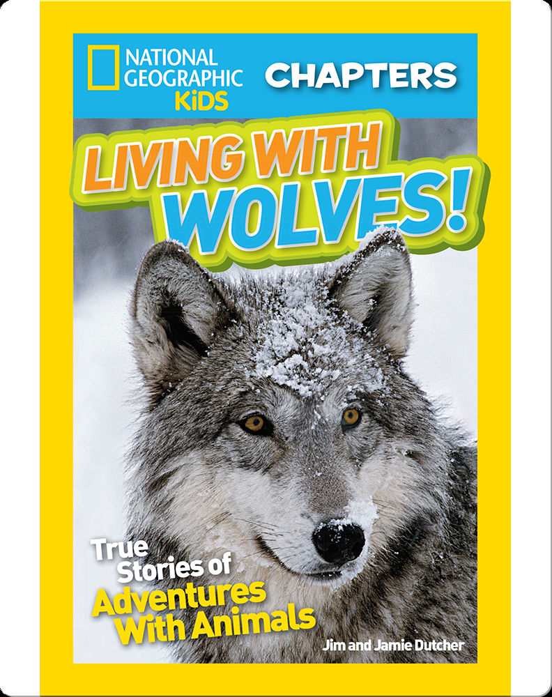National Geographic Kids Chapters: Living With Wolves! Book by Jim ...