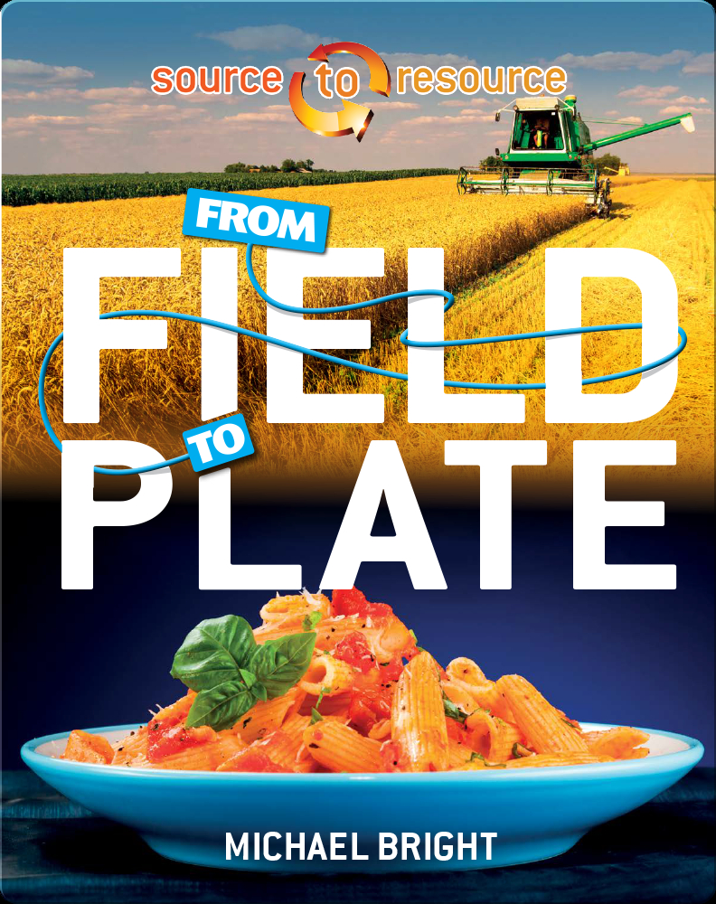 From Field to Plate Book by Michael Bright | Epic