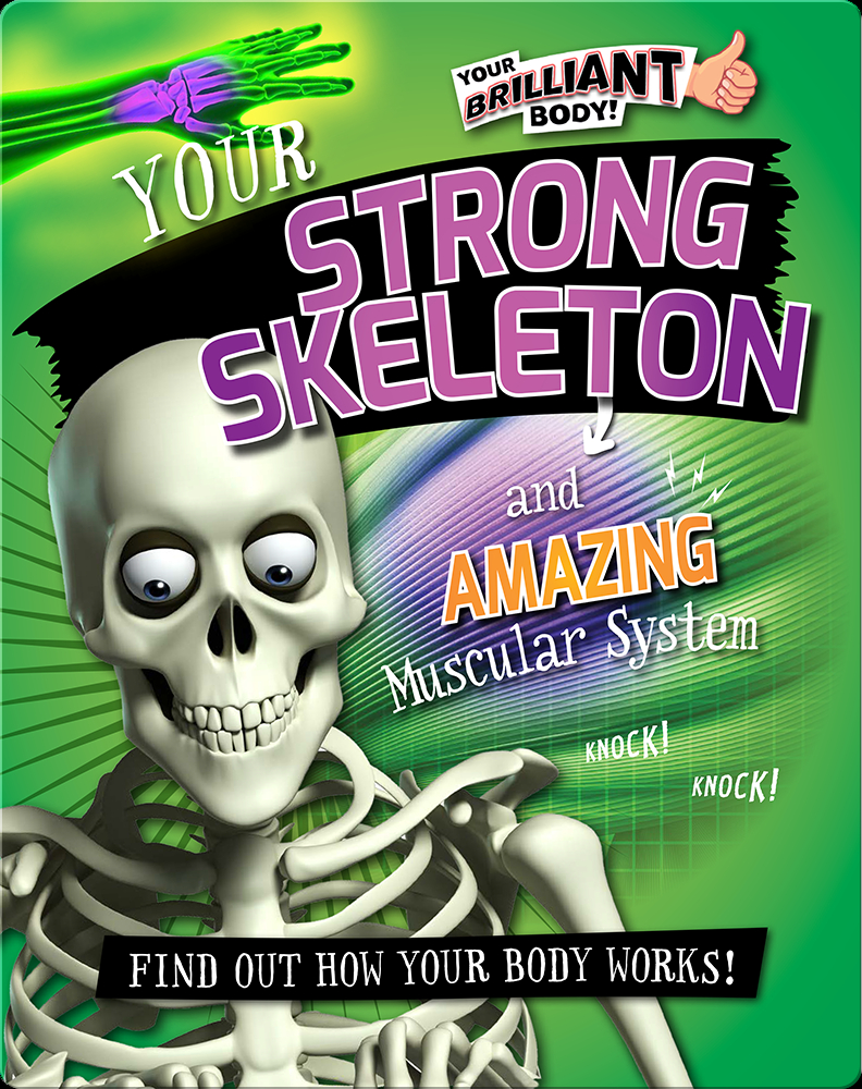Your Strong Skeleton and Amazing Muscular System Book by Paul Mason | Epic