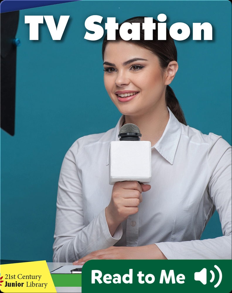 Explore a Workplace: TV Station Book by Jennifer Colby | Epic