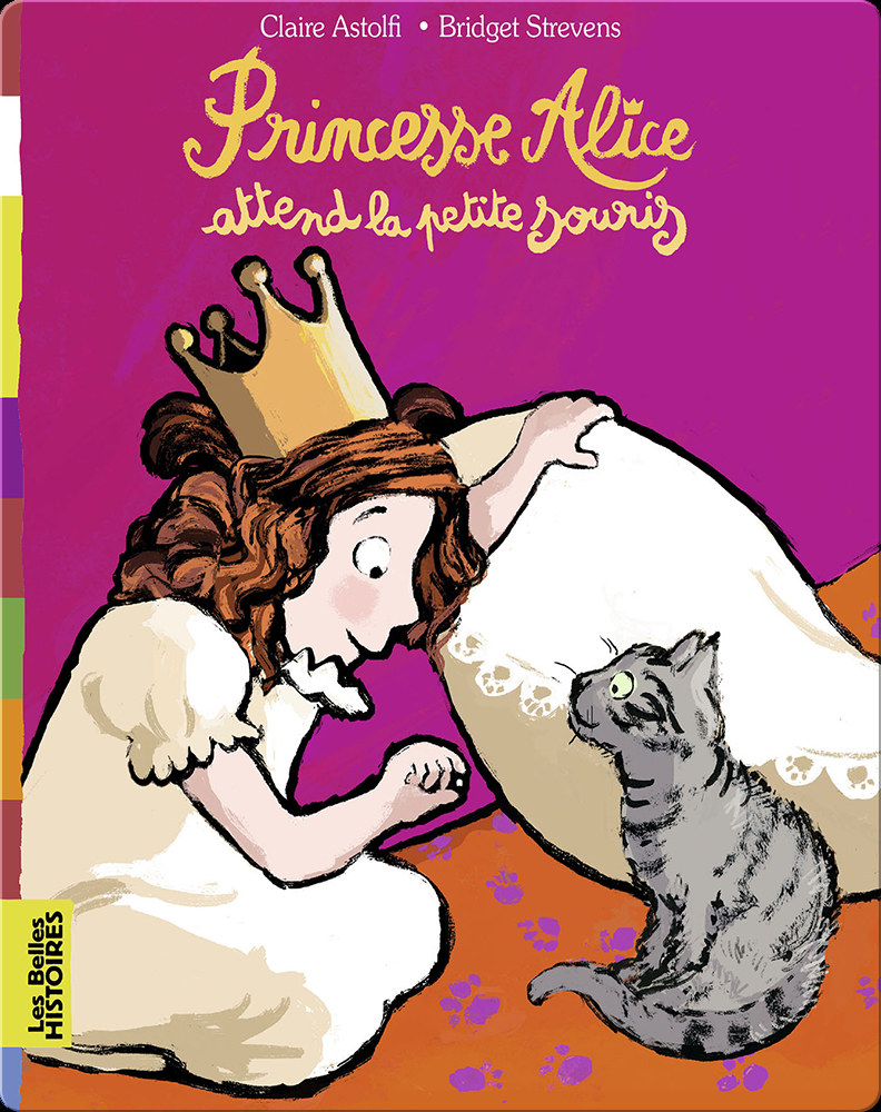 Princesse Alice attend la petite souris Book by Claire Astolfi | Epic