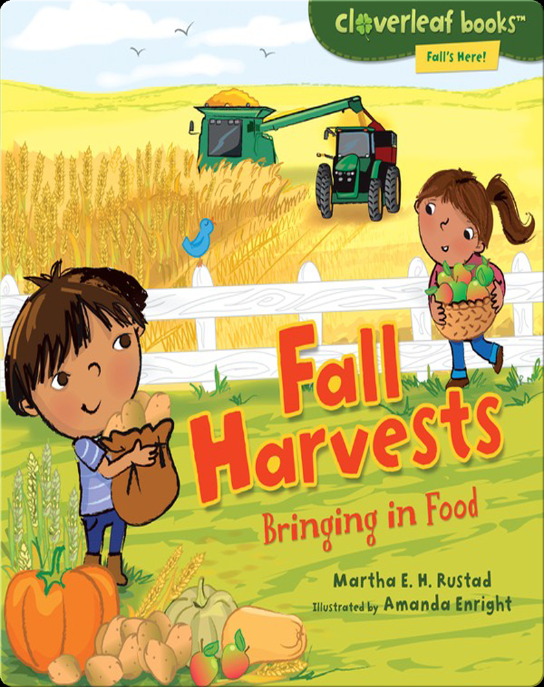 Fall Harvests: Bringing in Food Book by Martha E. H. Rustad | Epic