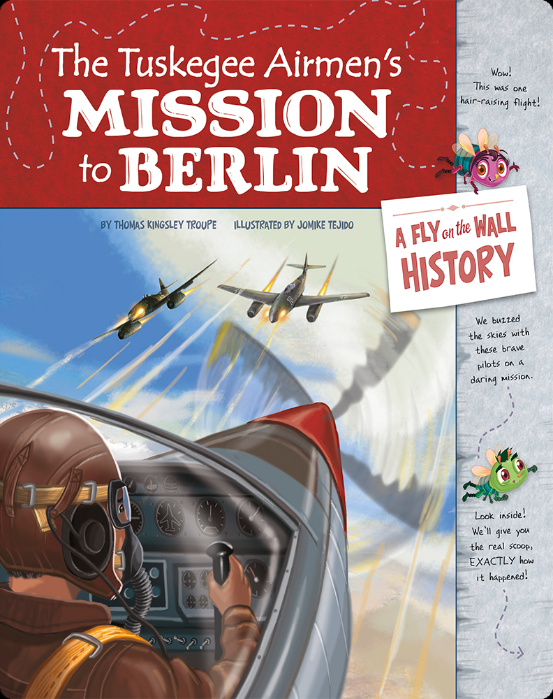Tuskegee Airmen's Mission to Berlin Book by Thomas Kingsley Troupe | Epic