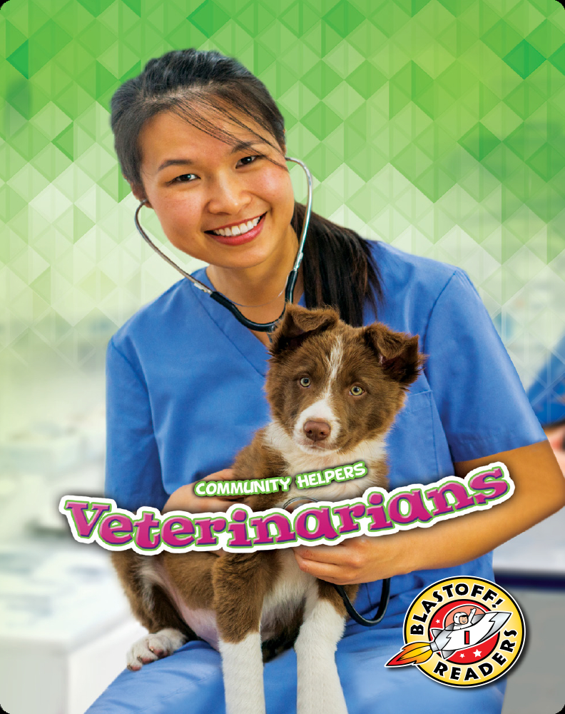 Community Helpers: Veterinarians Book by Christina Leaf | Epic