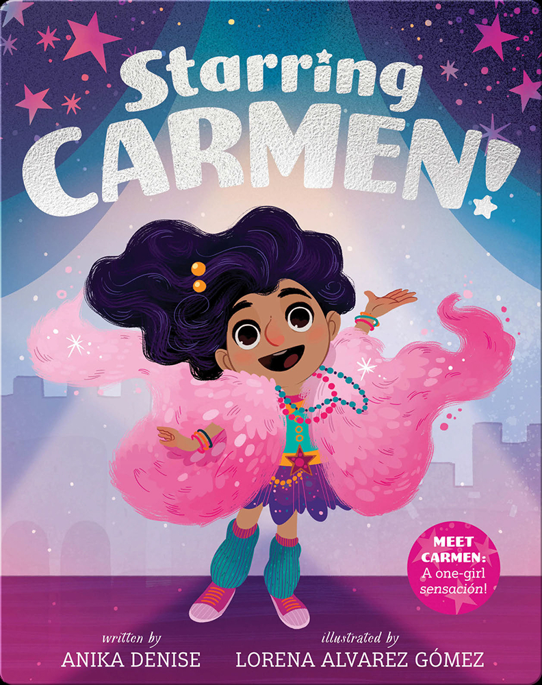 Starring Carmen! Book by Anika Denise | Epic