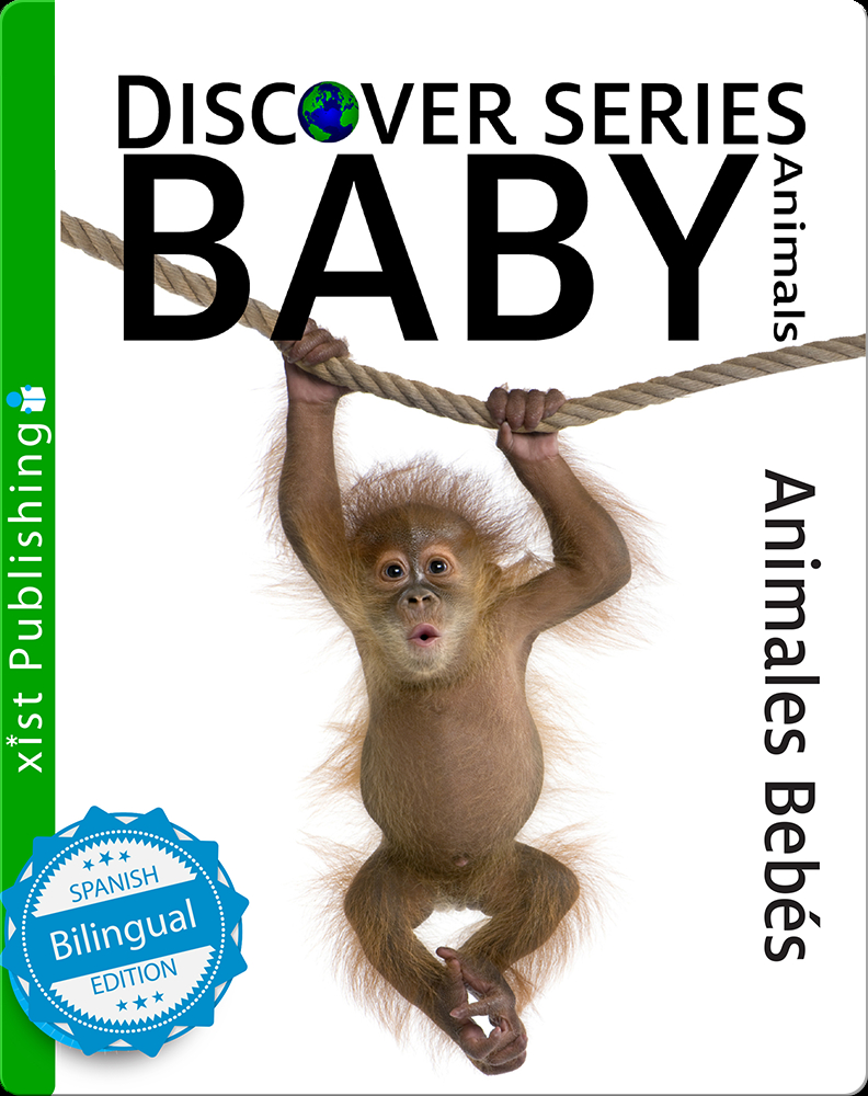 Animales Bebés/ Baby Animals Book by Xist Publishing | Epic