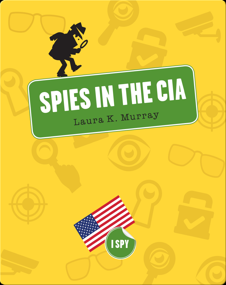 Spies in the CIA Book by Laura K. Murray | Epic