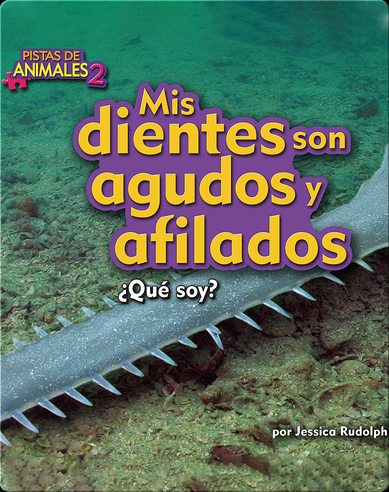 Mis dientes son puntiagudos y afilados (sawfish) Book by Jessica ...