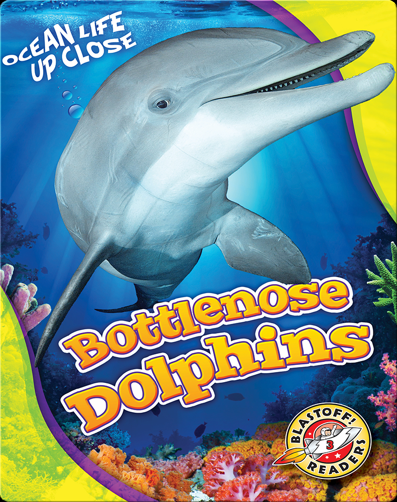 Bottlenose Dolphins Book by Kari Schuetz | Epic