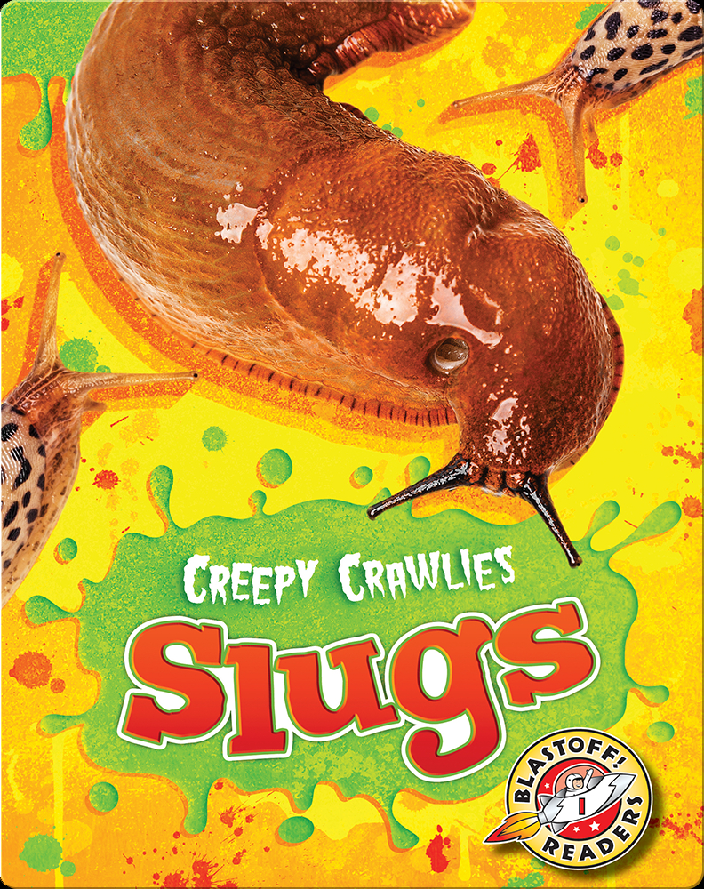 Slugs Book by Megan Borgert-Spaniol | Epic