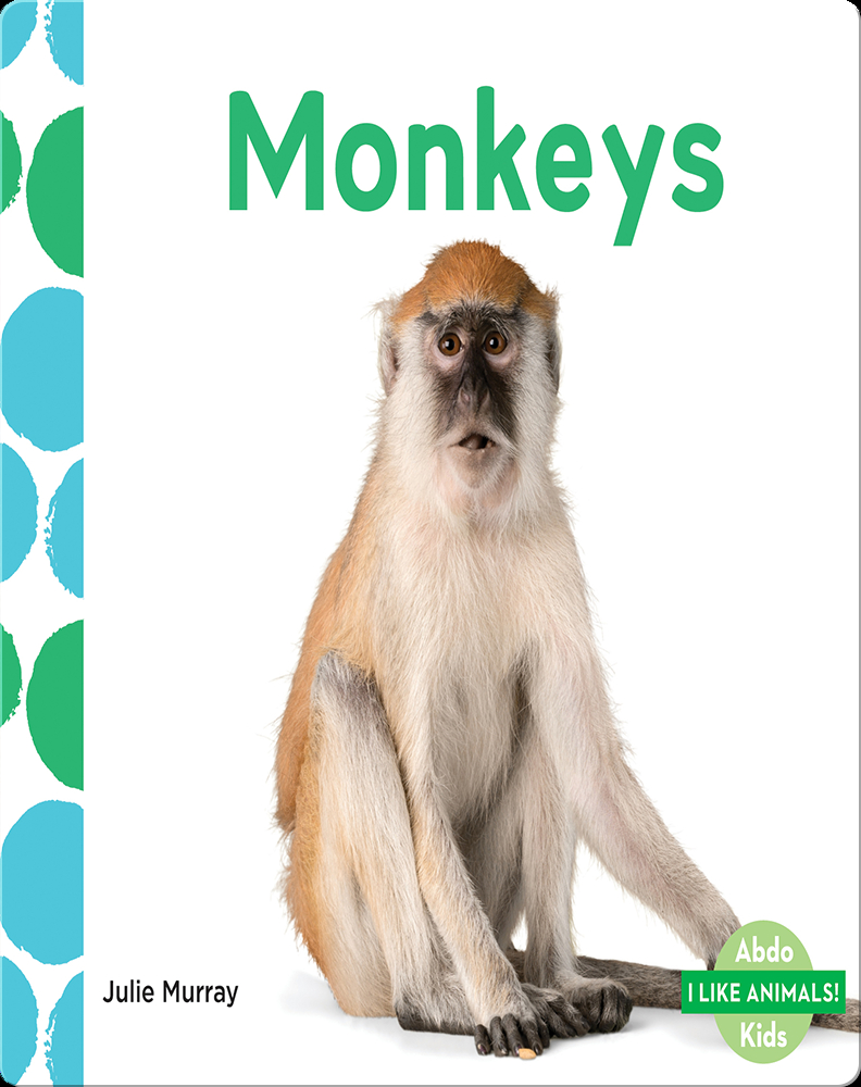 Monkeys Book by Julie Murray | Epic
