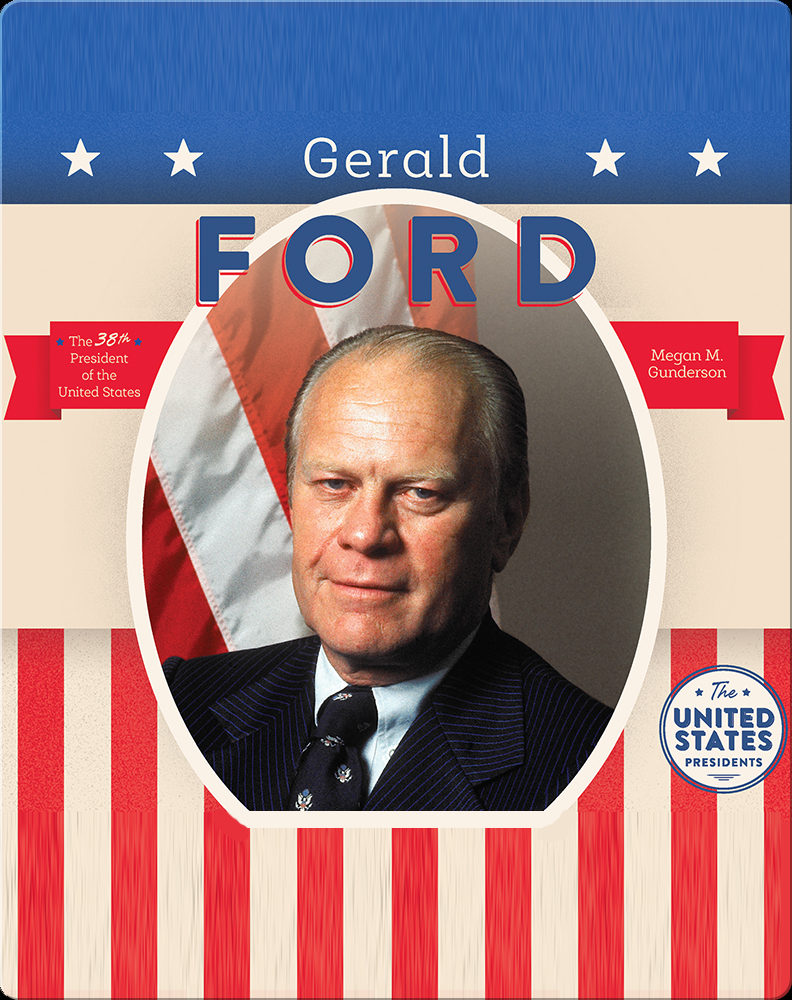 Gerald Ford Book by Megan M. Gunderson | Epic