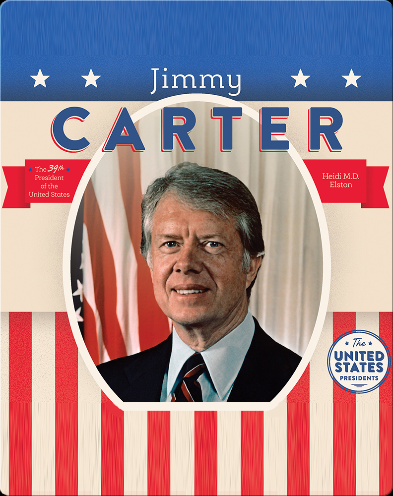 Jimmy Carter Book by Heidi M.D. Elston | Epic