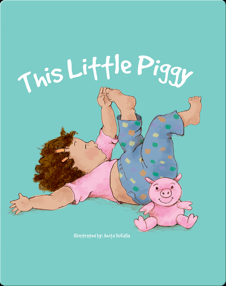 This Little Piggy Book by Artie Bennett, Rhea Wallace | Epic