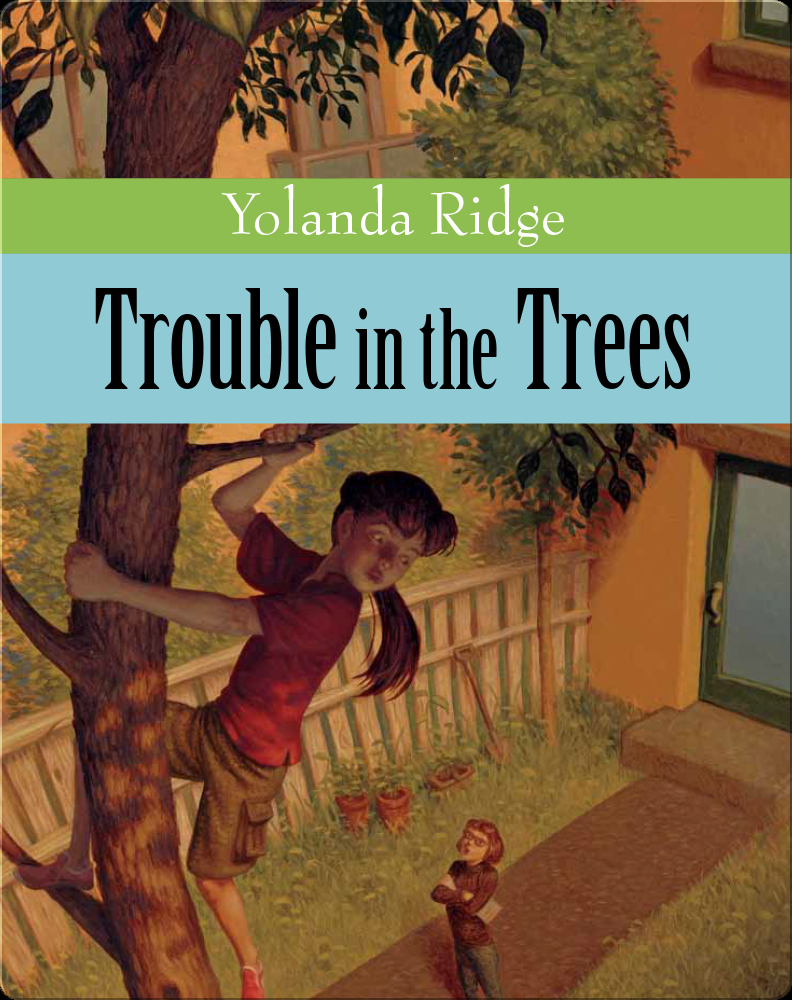 Trouble in the Trees Book by Yolanda Ridge | Epic