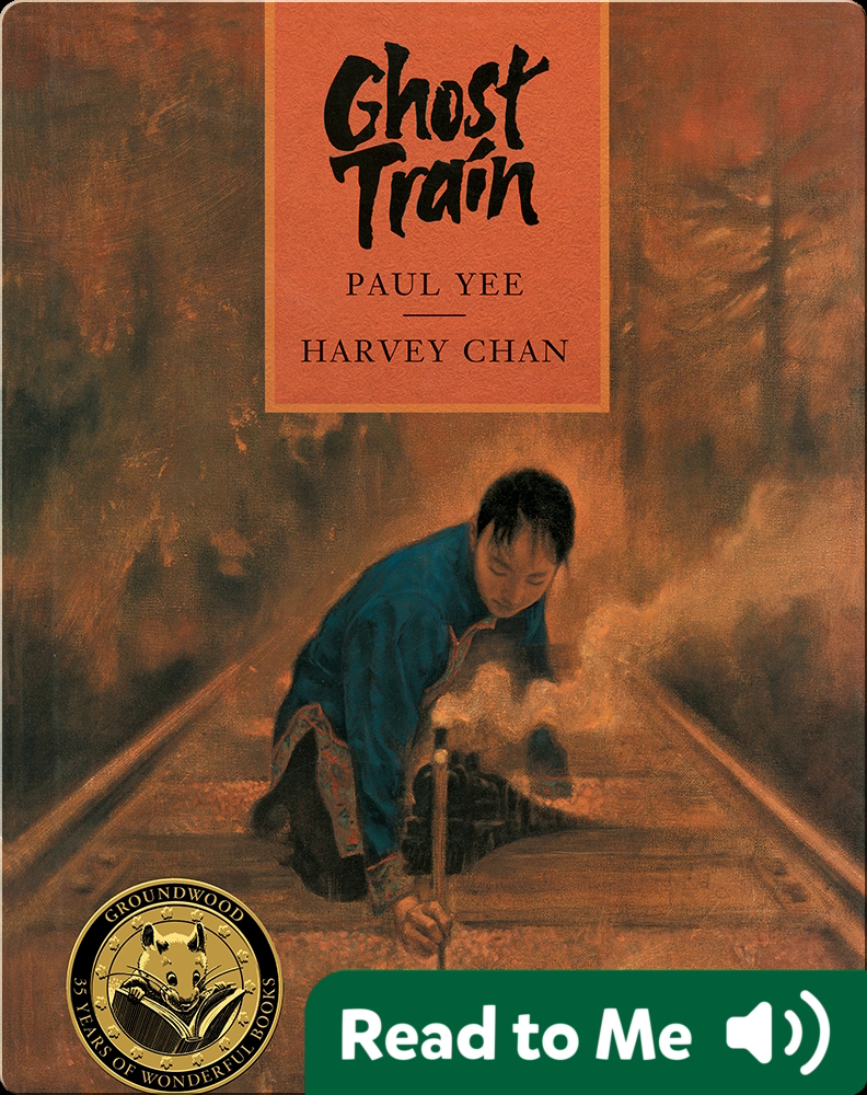 Ghost Train Book by Paul Yee | Epic
