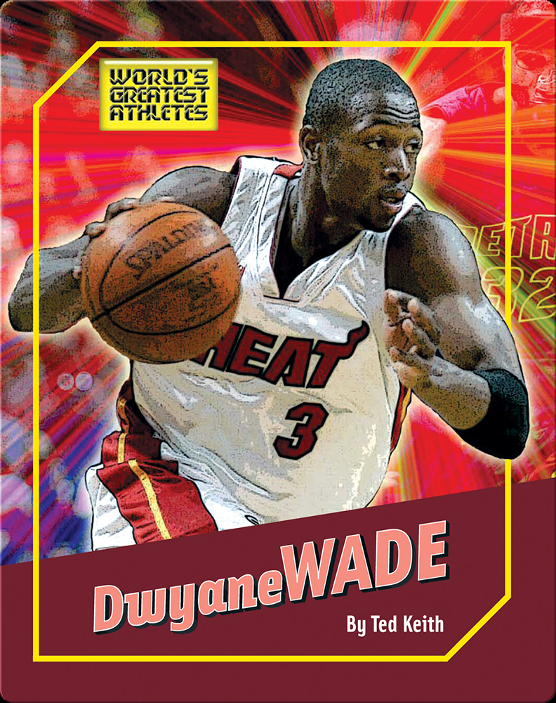Dwyane Wade Book by Ted Keith | Epic