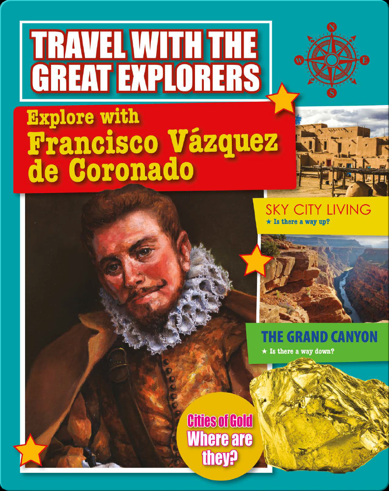 Explore with Francisco Vazquez de Coronado Book by Tim Cooke | Epic