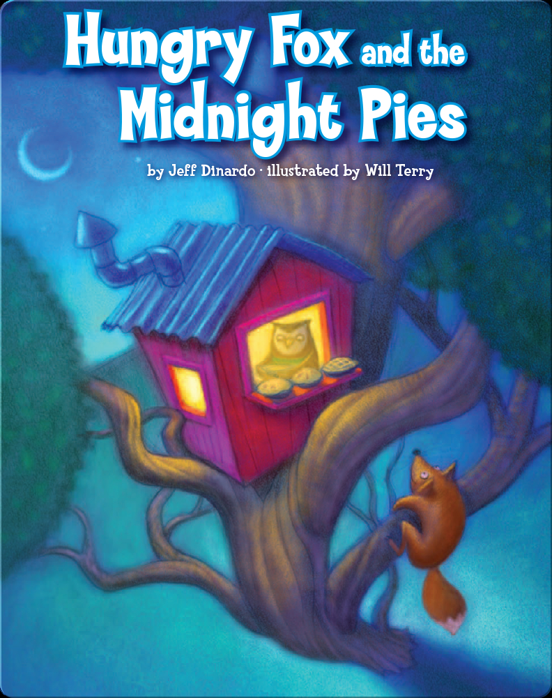 Hungry Fox and the Midnight Pies Book by Jeff Dinardo | Epic