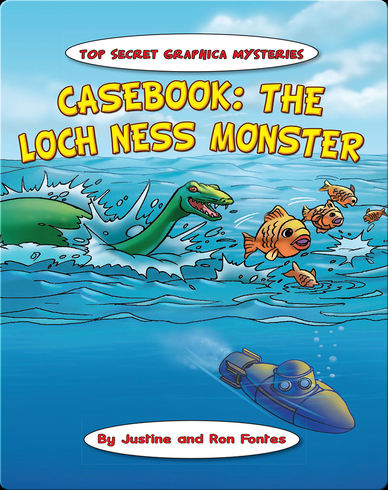 Casebook: The Loch Ness Monster Book by Justine Fontes, Ron Fontes | Epic