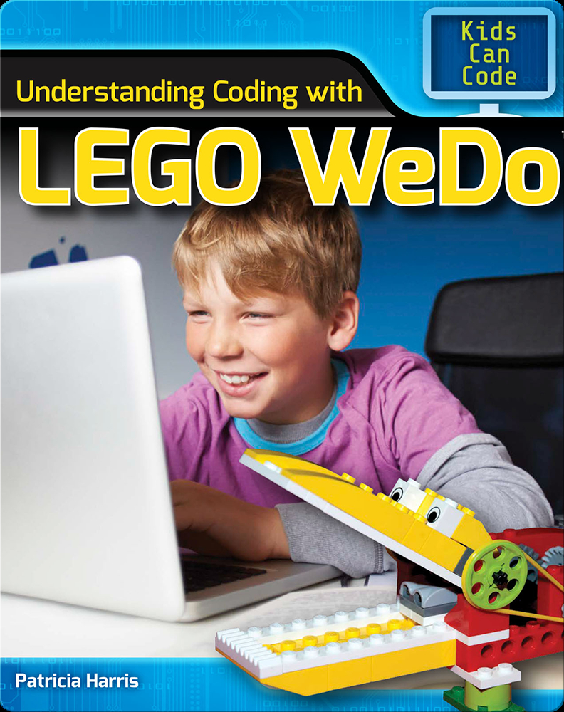 Understanding Coding with Lego WeDo™ Book by Patricia Harris, Ph.D. | Epic