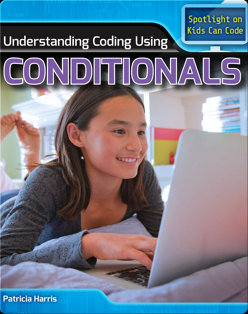 Understanding Coding Using Conditionals Book by Patricia Harris, Ph.D ...