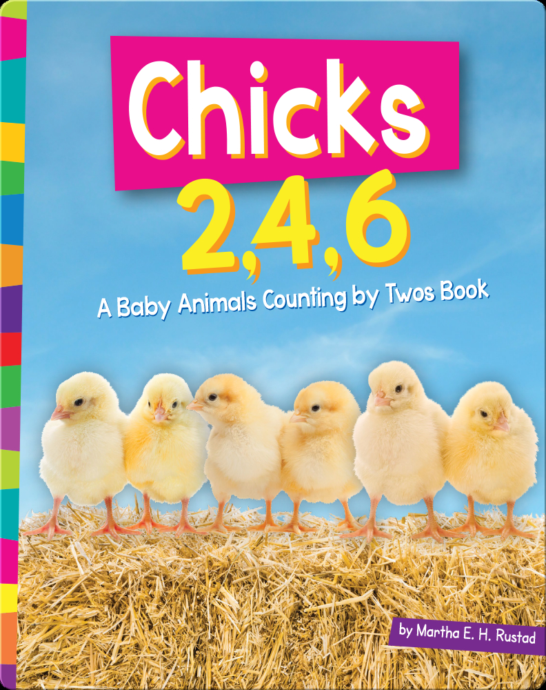 Chicks 2, 4, 6: A Baby Animals Counting by Twos Book Book by Martha E.H ...