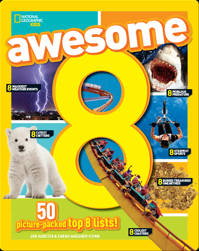 Awesome 8: 50 Picture-Packed Top 8 Lists! Book by National Geographic ...