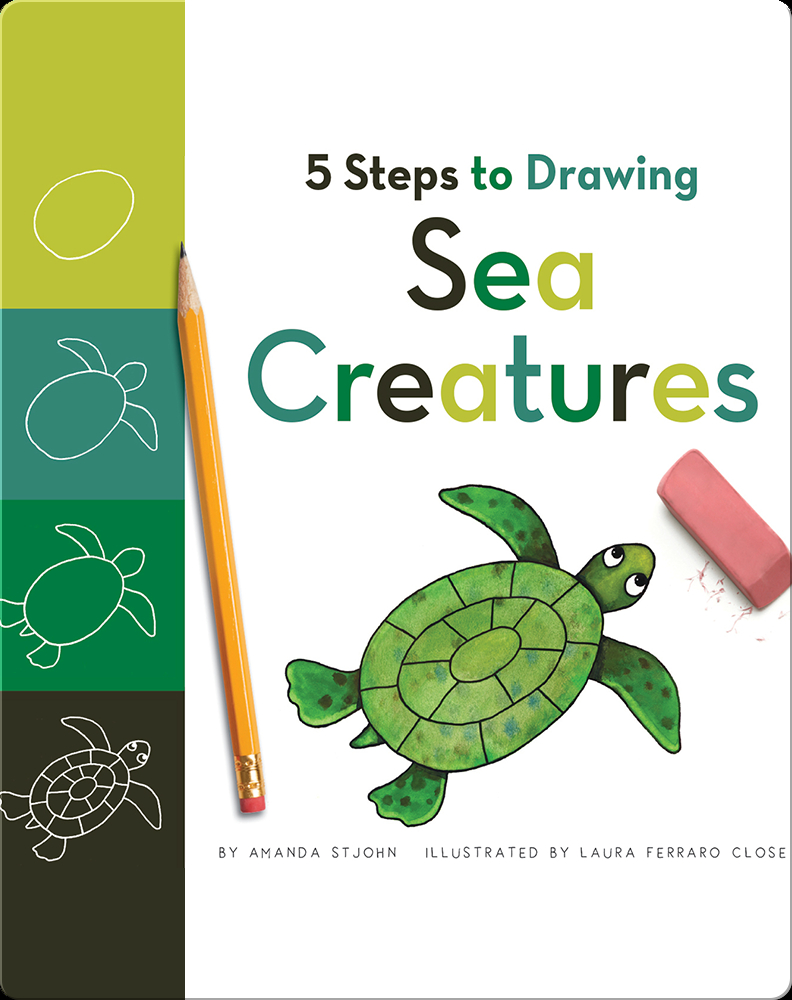 5 Steps to Drawing Sea Creatures Book by Amanda Stjohn | Epic